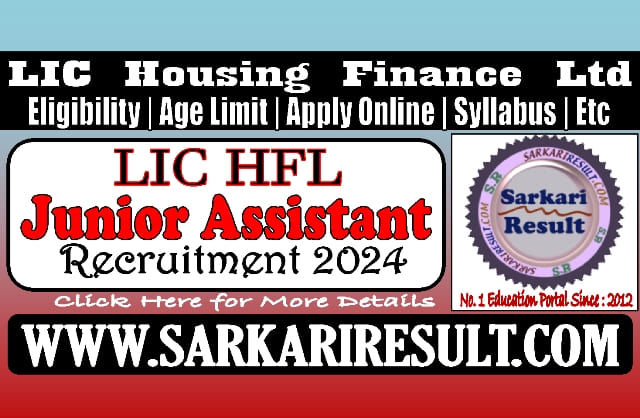 LIC HFL Junior Assistant Result 2024 for 200 Post